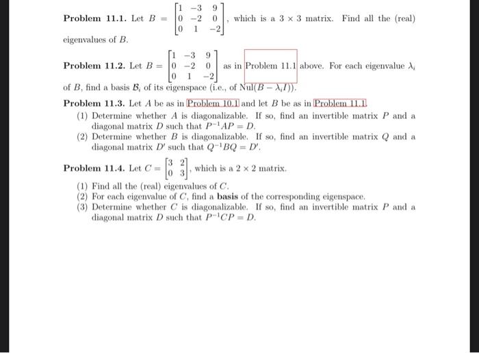 Solved Problem 11.1. Let B=⎣⎡100−3−2190−2⎦⎤, which is a 3×3 | Chegg.com