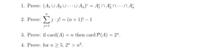 Solved 1. Prove: (A1∪A2∪⋯∪An)c=A1c∩A2c∩⋯∩Anc 2. Prove: | Chegg.com