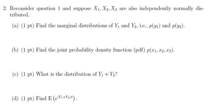 Solved 1. Consider independent random variables Xi for | Chegg.com