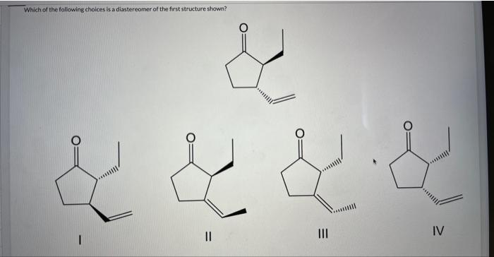 Solved Which of the following choices is a diastereomer of | Chegg.com