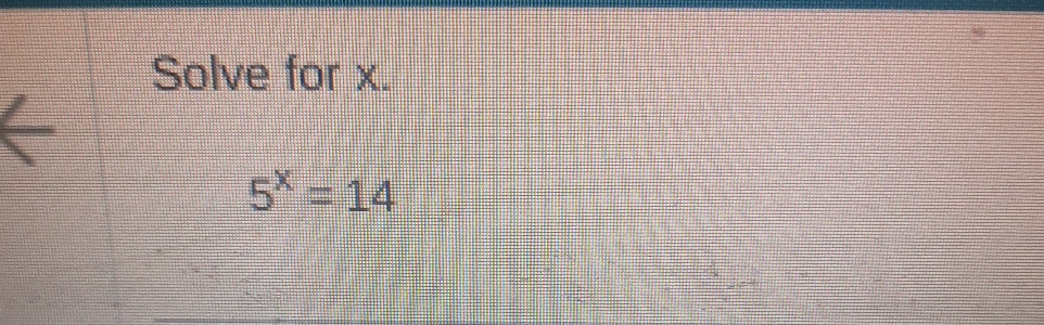 Solved Solve for x.5x=14 | Chegg.com