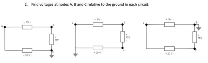 Solved 2. Find voltages at nodes A,B and C relative to the | Chegg.com