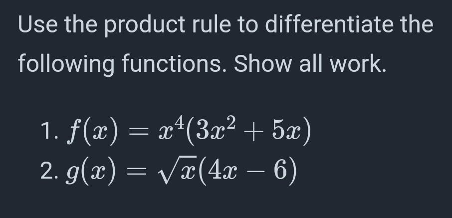 Solved Use the product rule to differentiate the following | Chegg.com