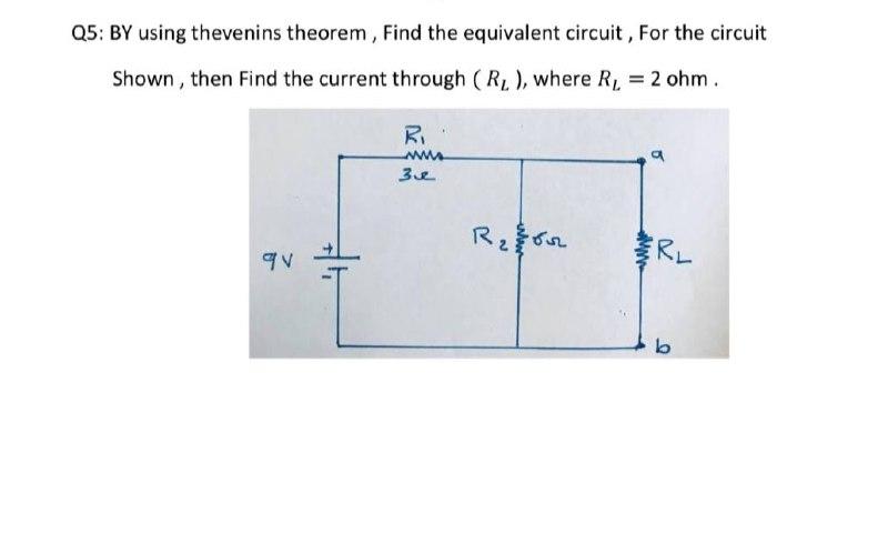 Solved Q5: BY using thevenins theorem, Find the equivalent | Chegg.com