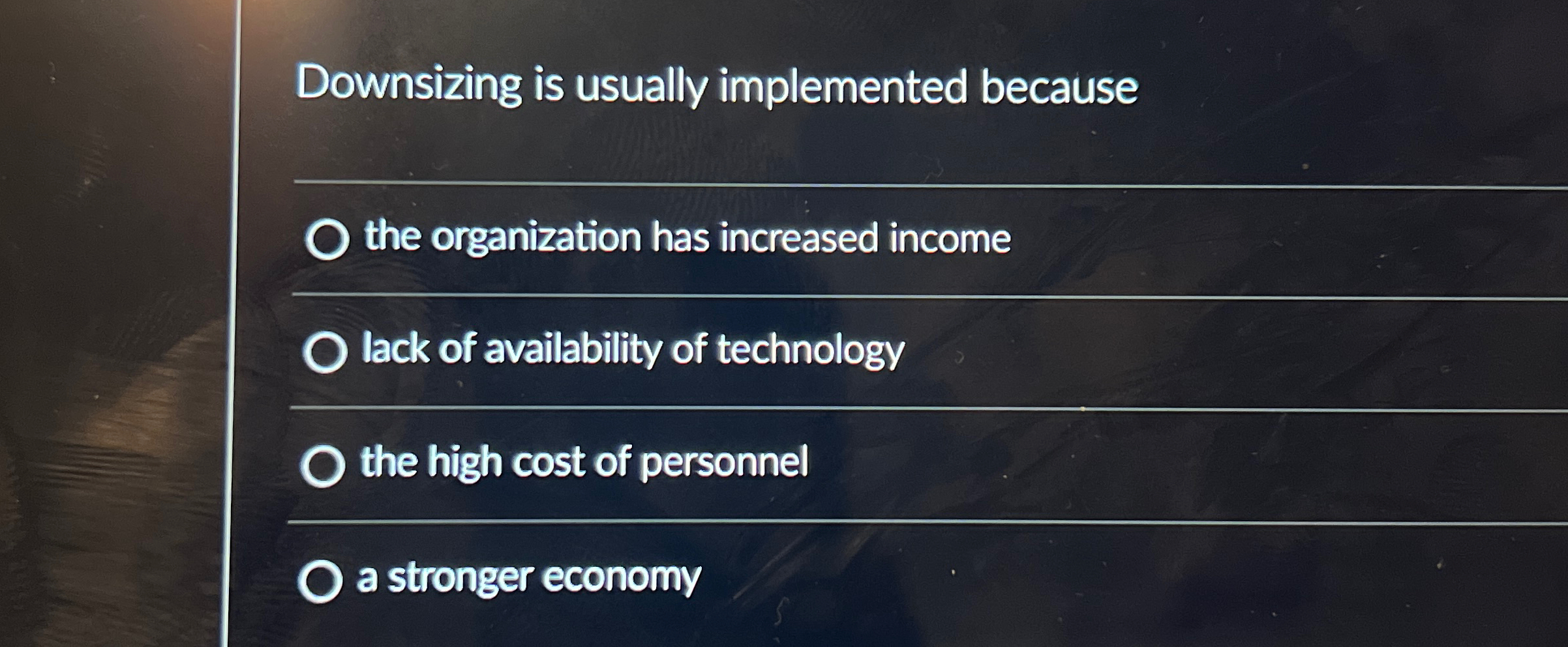 Solved Downsizing is usually implemented becausethe | Chegg.com