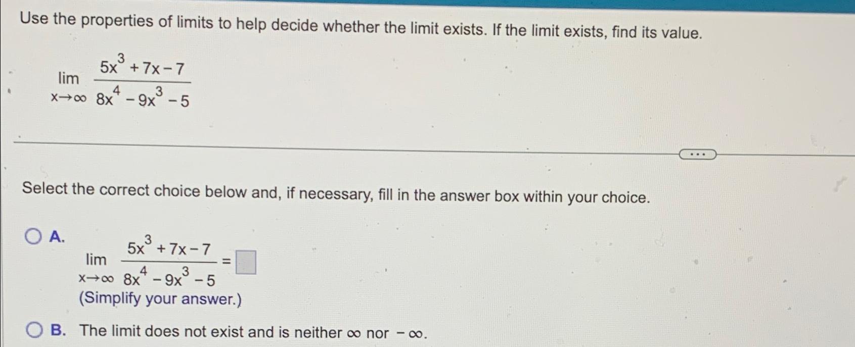 Solved Use the properties of limits to help decide whether | Chegg.com