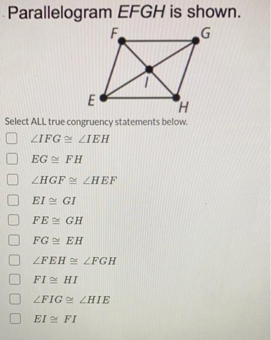 Solved Parallelogram EFGH is shown. F G E H Select ALL true | Chegg.com