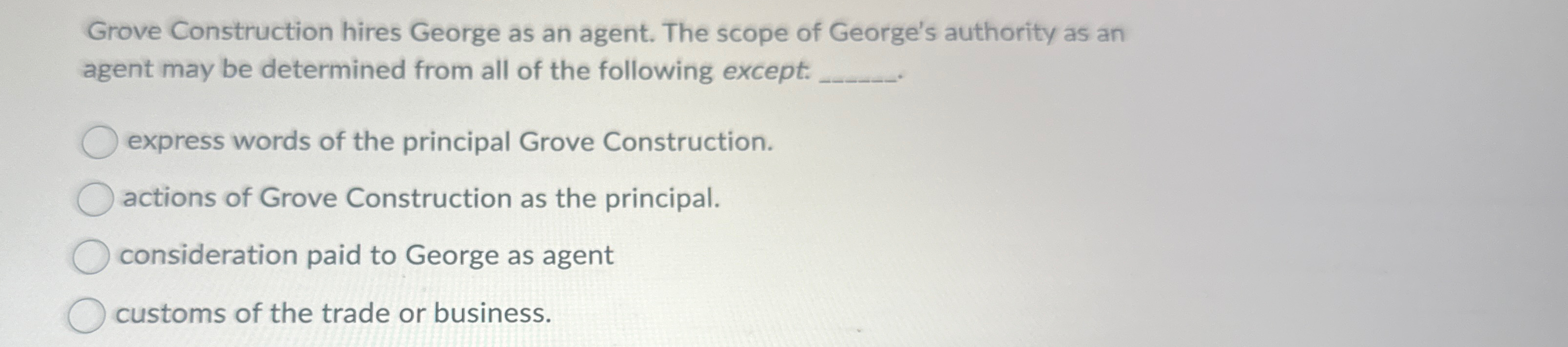 Solved Grove Construction hires George as an agent. The | Chegg.com