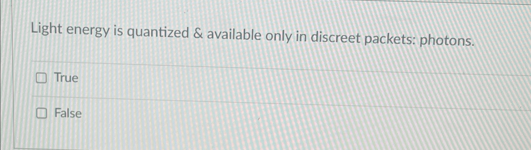 Solved Light energy is quantized & available only in | Chegg.com