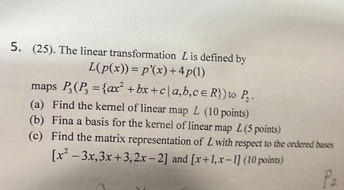 (25). The linear transformation L is defined by | Chegg.com