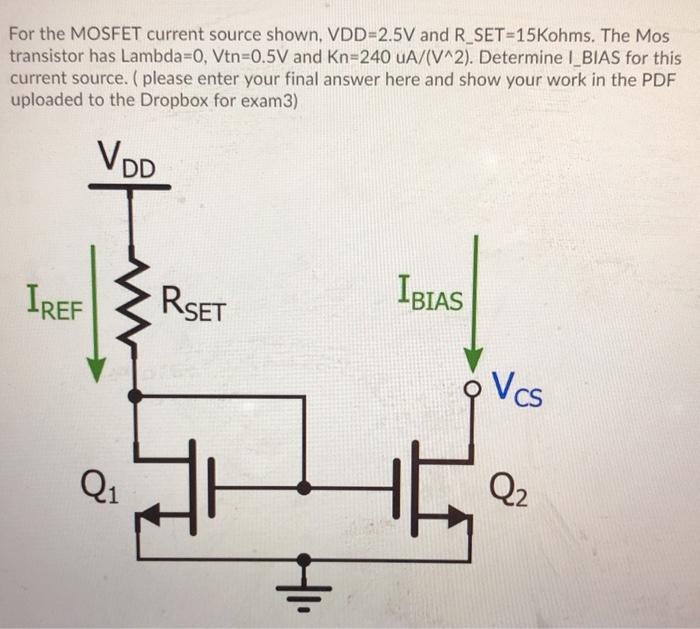 Solved For the MOSFET current source shown. VDD=2.5V and | Chegg.com