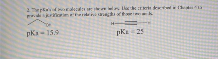 Solved 2. The pKa's of two molecules are shown below. Use | Chegg.com