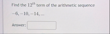 Solved Find the 12th ﻿term of the arithmetic | Chegg.com