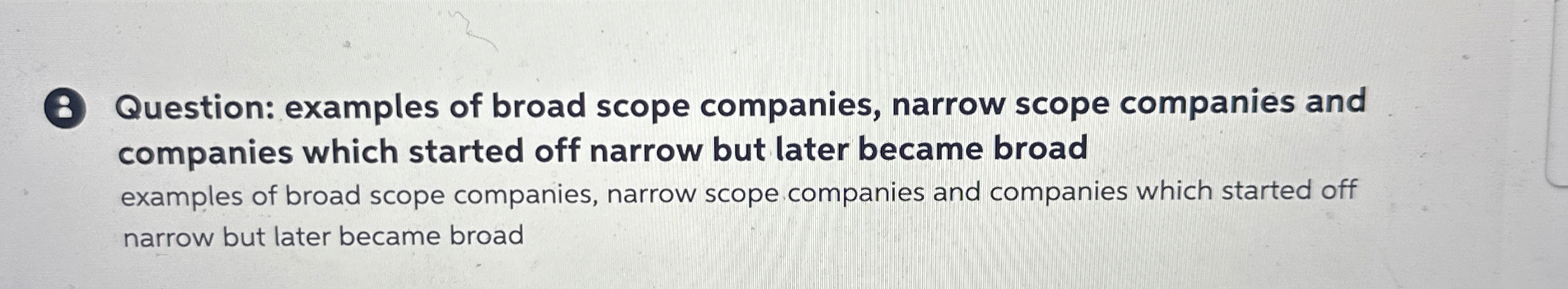 Solved 8 ﻿Question: examples of broad scope companies, | Chegg.com