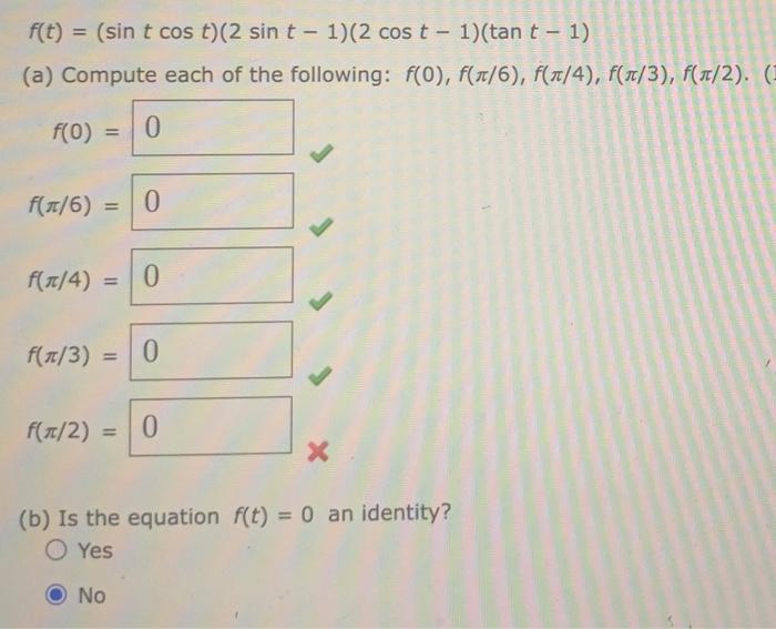 Solved f(t)=(sintcost)(2sint−1)(2cost−1)(tant−1) (a) Compute | Chegg.com