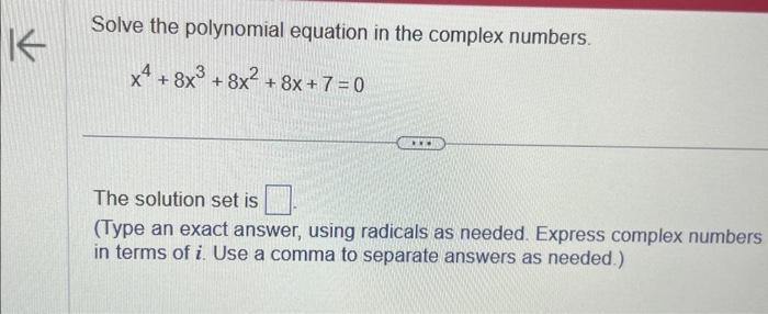 Solved Solve the polynomial equation in the complex numbers. | Chegg.com