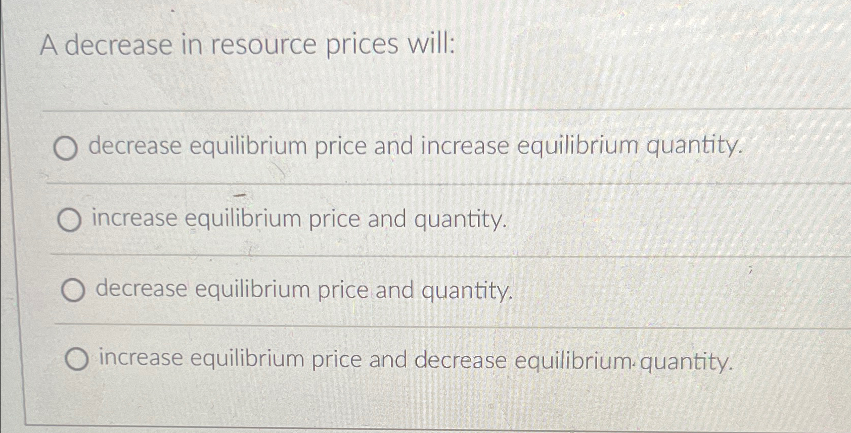 Solved A decrease in resource prices will:decrease | Chegg.com