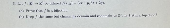 Solved 6. Let f:R2→R2 be defined f(x,y)=(2x+y,3x+2y). (a) | Chegg.com