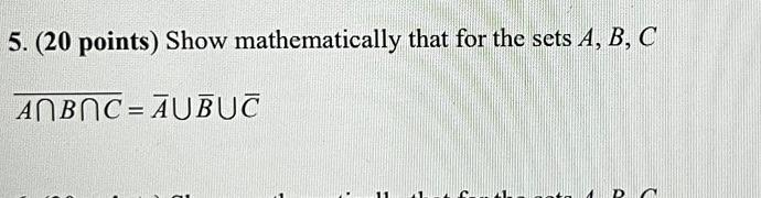 Solved 5. (20 points) Show mathematically that for the sets | Chegg.com