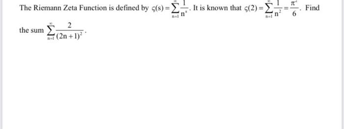 Solved Find The Riemann Zeta Function is defined by $(s) = 2 | Chegg.com | Chegg.com