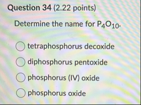 Solved Question 34 (2.22 ﻿points)Determine the name for | Chegg.com