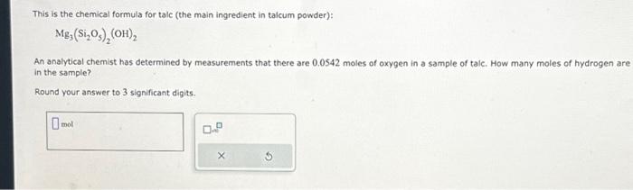 Solved This is the chemical formula for talc (the main | Chegg.com