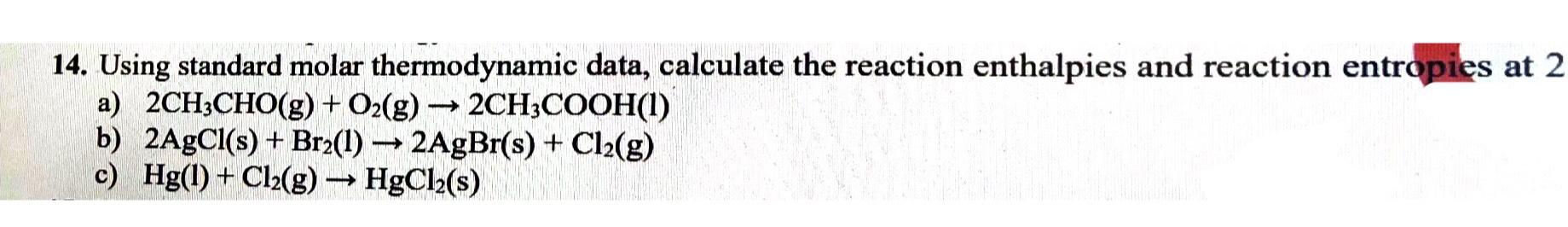 Solved Using standard molar thermodynamic data, calculate | Chegg.com