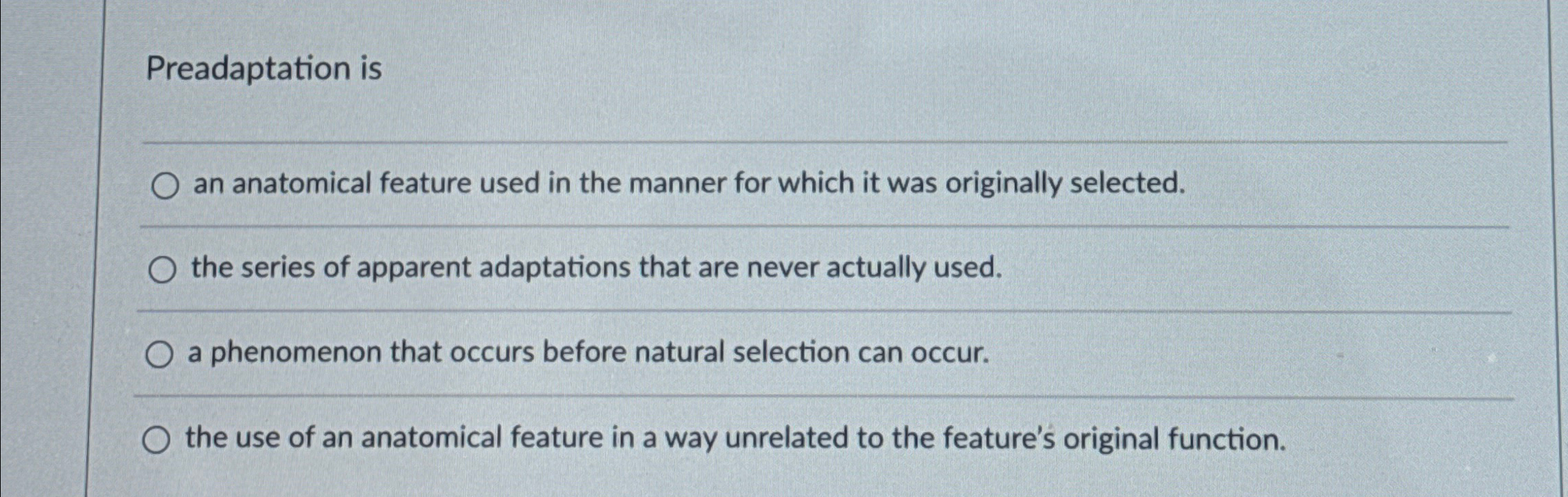 Solved Preadaptation is ﻿an anatomical feature used in the | Chegg.com