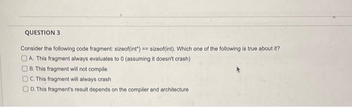 Solved Consider the following code fragment: sizeof(int') == | Chegg.com Solved Consider the following code fragment: sizeof(int') == | Chegg.com