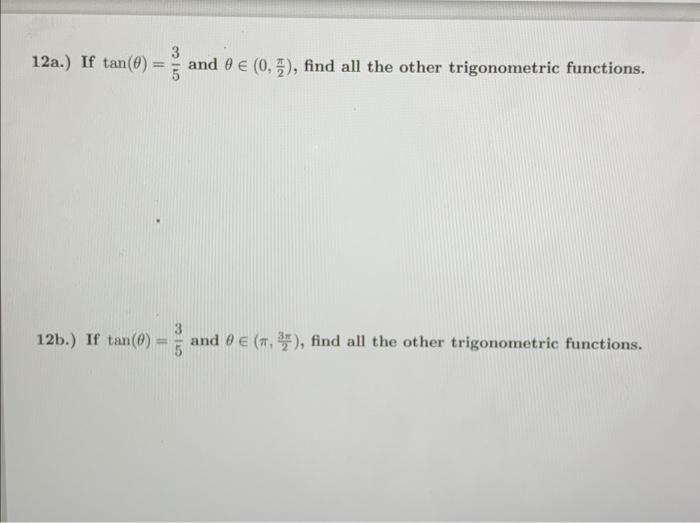 Solved 12a.) If tan(θ)=53 and θ∈(0,2π), find all the other | Chegg.com