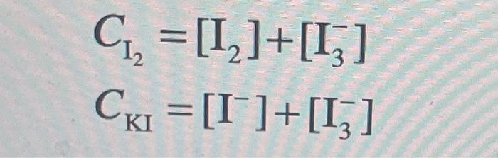 Solved CI2=VH2O(CI20−[I2]CCl4)VCCl4[I2]CCl4=LεI2A[I2]=α[I2]C | Chegg.com