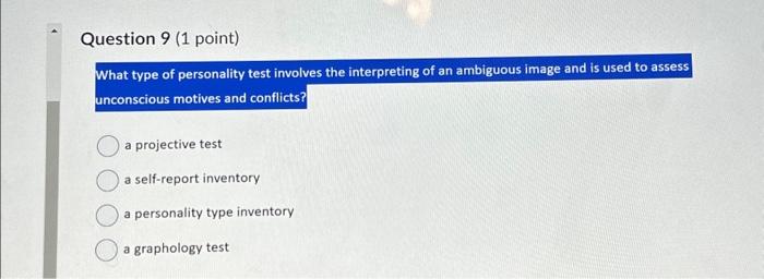 Solved Question 9 (1 point) What type of personality test | Chegg.com