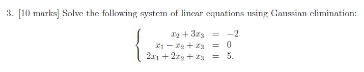 Solved [10 ﻿marks] ﻿Solve the following system of linear | Chegg.com
