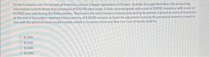 Solved Oriole Company uses the perpetual inventory system. | Chegg.com