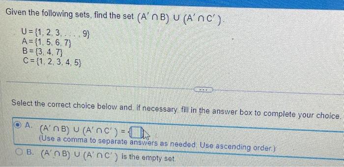 Solved Given the following sets, find the set (A'nB) U | Chegg.com