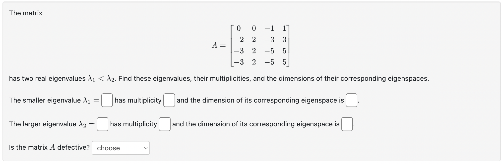 Solved The matrixA=[00-11-22-33-32-55-32-55]has two real | Chegg.com