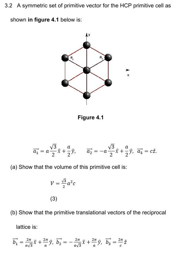 Solved 3.2 A symmetric set of primitive vector for the HCP | Chegg.com