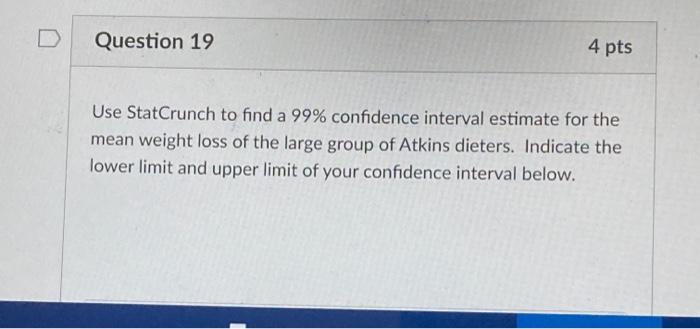 Use StatCrunch to find a 99% confidence interval | Chegg.com