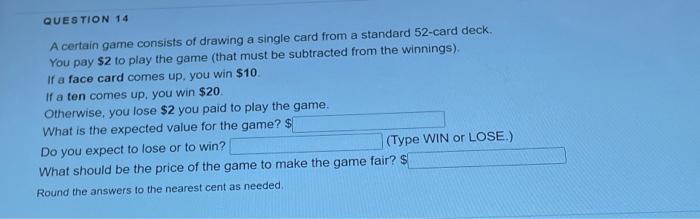 A certain game consists of drawing a single card from | Chegg.com