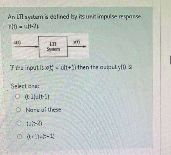 Solved An LTI system is defined by its unit impulse response | Chegg.com