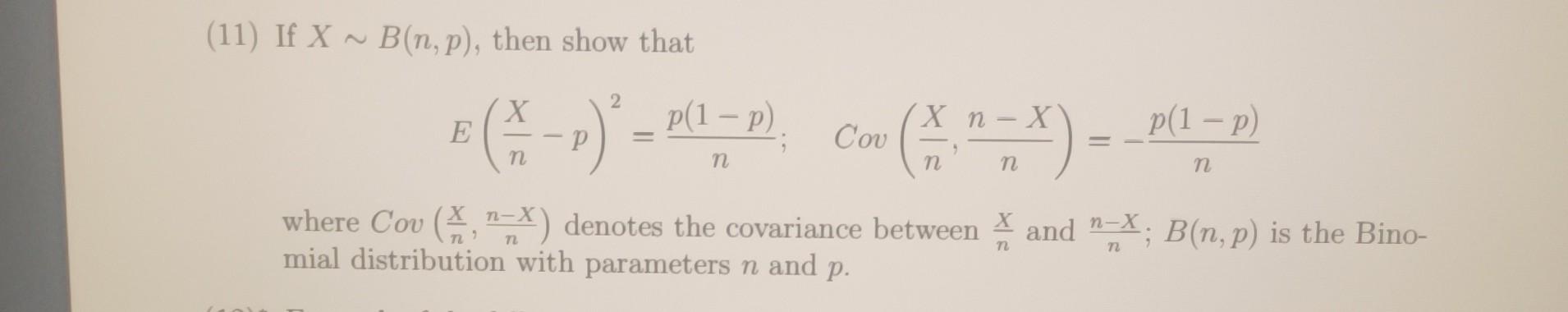 Solved (11) If X∼B(n,p), then show that | Chegg.com