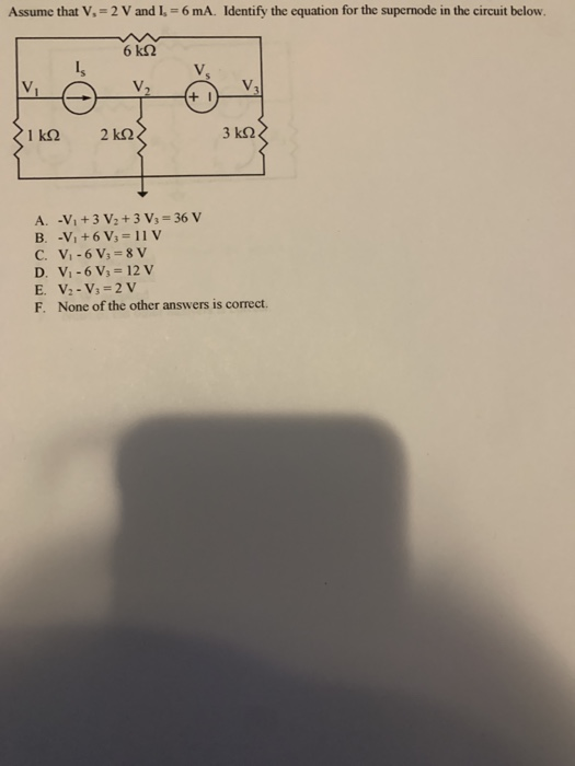 Solved 6 mA. Identify the equation for the supernode in the | Chegg.com