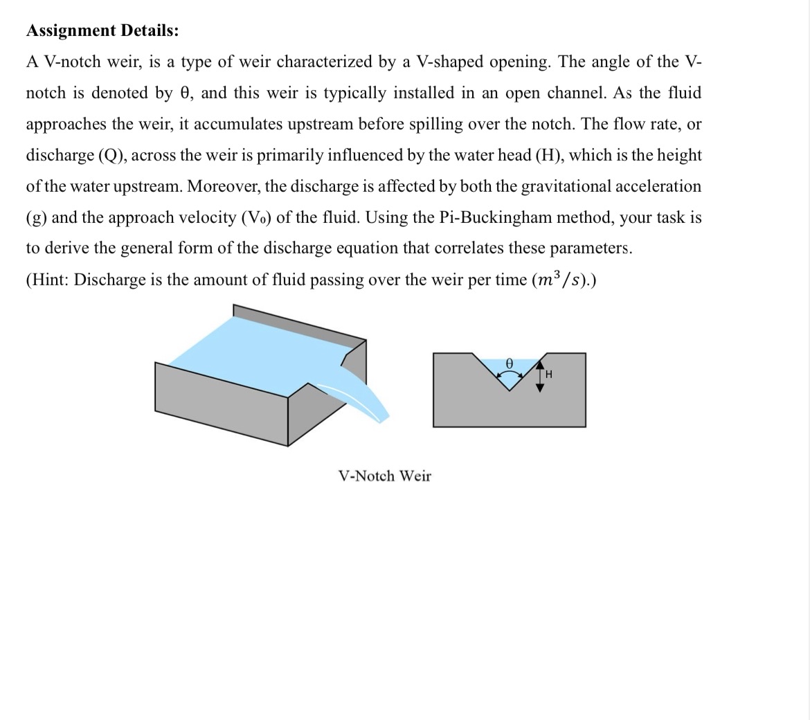 Solved Assignment Details:A V-notch weir, is a type of weir | Chegg.com