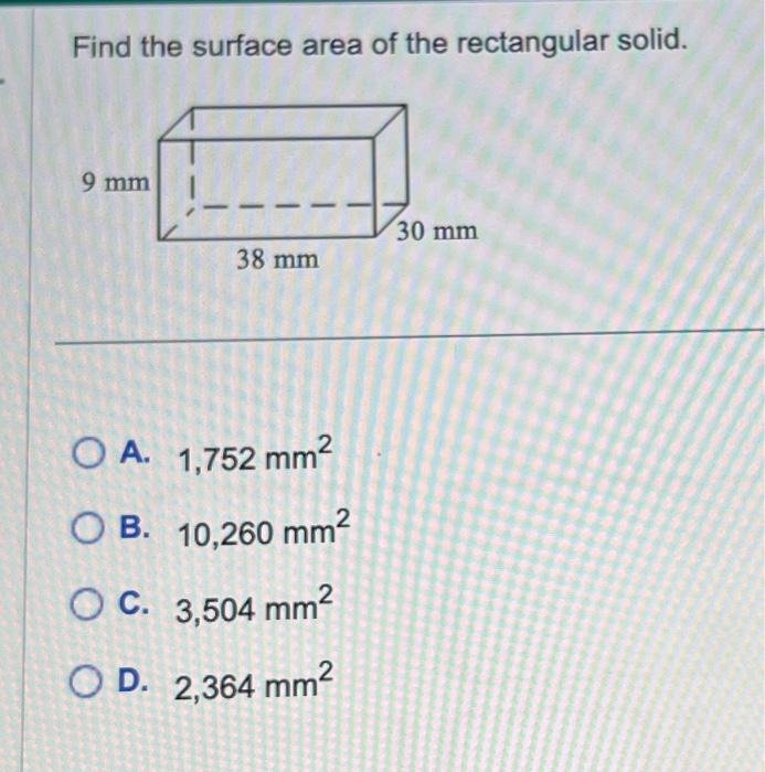 Solved Find the surface area of the rectangular solid. A. | Chegg.com