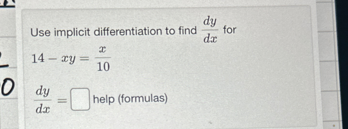 Solved Use implicit differentiation to find dydx ﻿for | Chegg.com