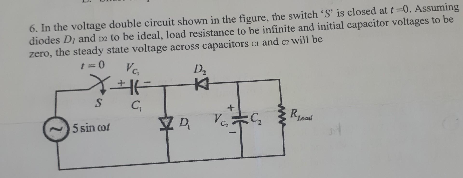 Solved 6. In the voltage double circuit shown in the figure, | Chegg.com