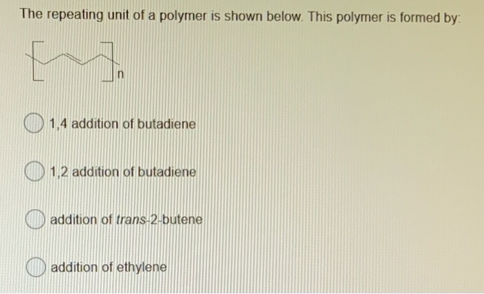 Solved The repeating unit of a polymer is shown below. This | Chegg.com