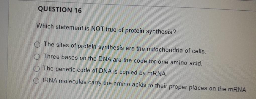 Solved QUESTION 16Which statement is NOT true of protein | Chegg.com