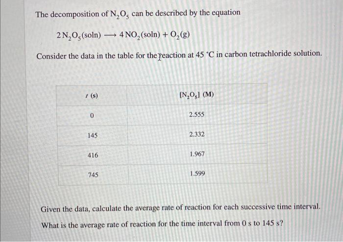 Solved The decomposition of N2O5 can be described by the | Chegg.com