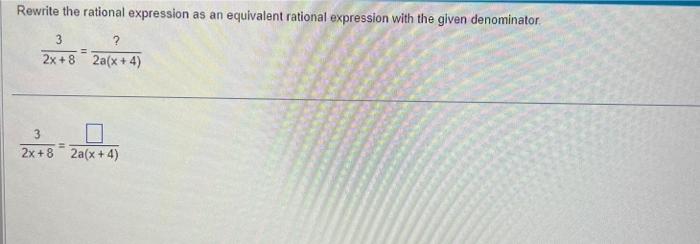 Solved Rewrite the rational expression as an equivalent | Chegg.com